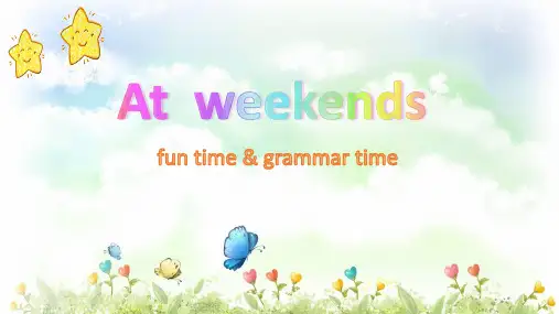 5A Unit7-2 At weekends(Grammar & Fun time) - 文档之家